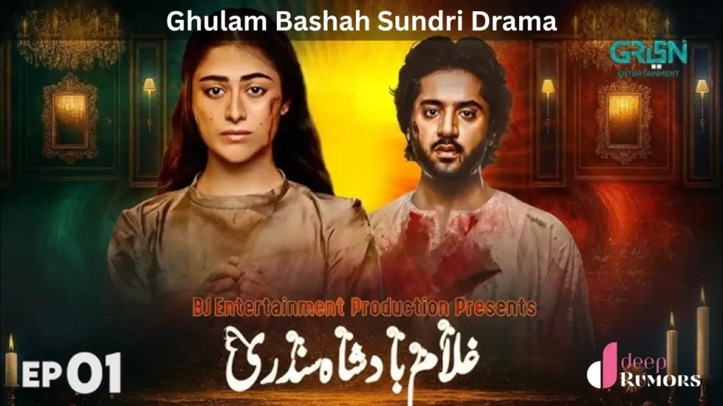 Ghulam Bashah Sundri Drama Cast, Release Date, Timing, & Story