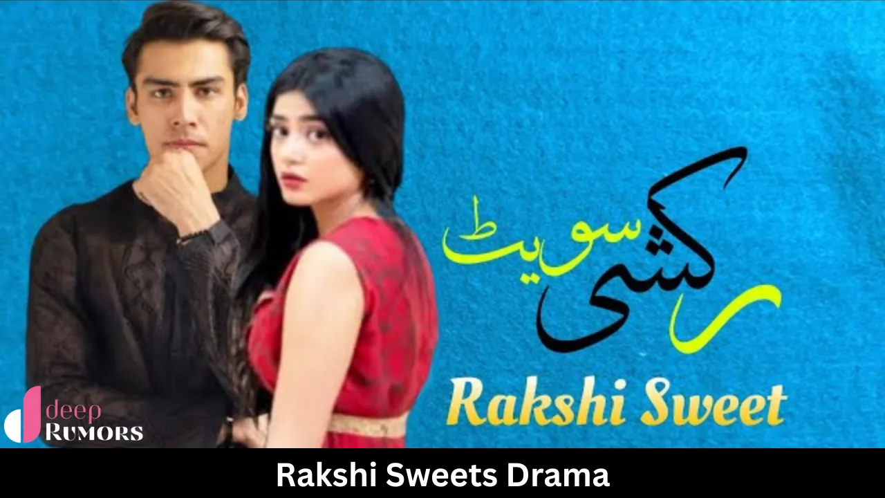 Rakshi Sweets Drama Cast, Release Date, Story, and Episode
