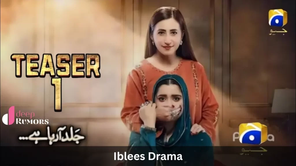 Iblees Drama Cast, Release Date, Story, and Episode