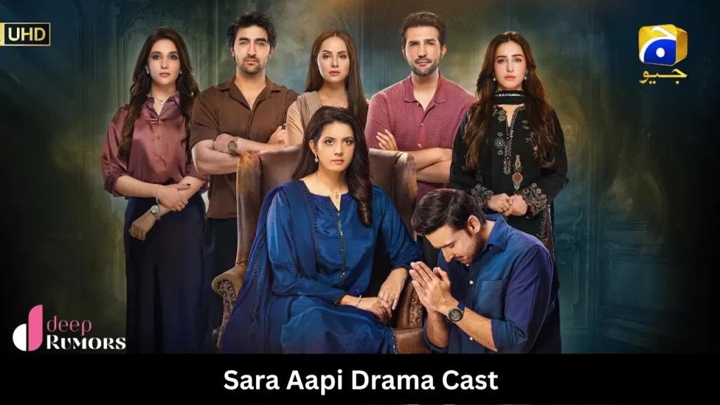 Sara Aapi Drama Cast, Release Date, And Story