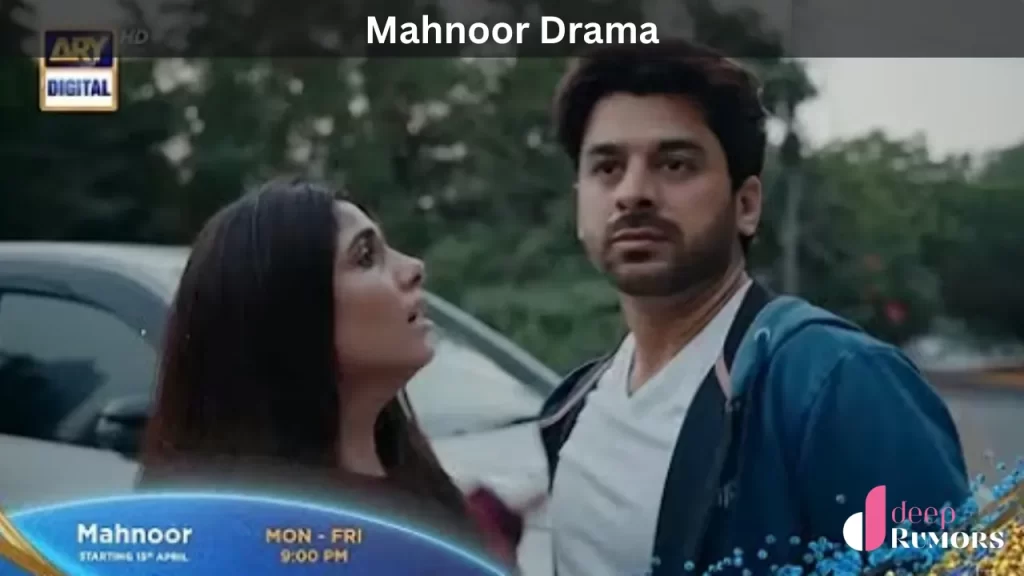 Mahnoor Drama, Cast, Release Date, OST, Story, and Episodes